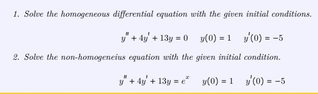 Solved Solve the homogeneous differential equation with the | Chegg.com Solved Solve the homogeneous differential equation with the | Chegg.com