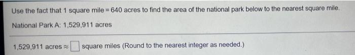 Solved Use the fact that 1 square mile = 640 acres to find | Chegg.com