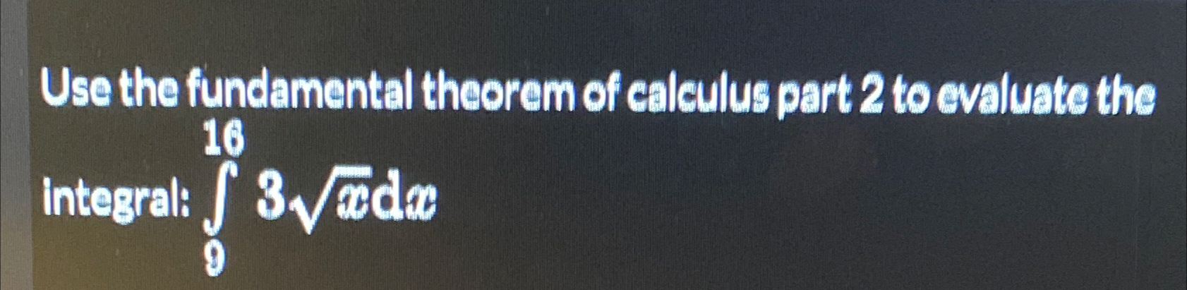 Solved Use the fundamental theorem of calculus part 2 ﻿to | Chegg.com
