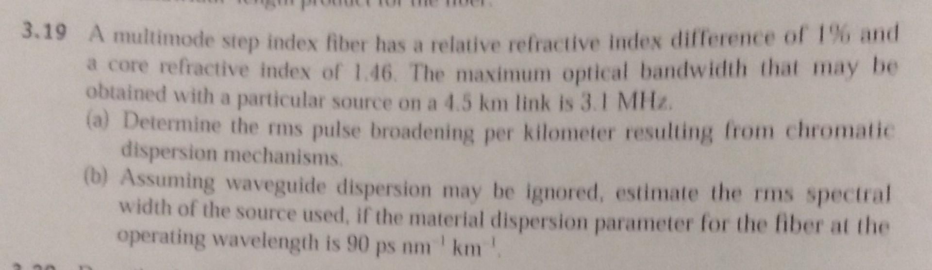 Solved 3.19 A multimode step index fiber has a relative | Chegg.com