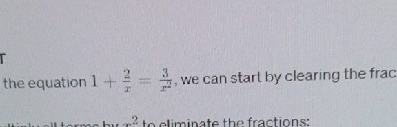 Solved the equation 1+2x=3x2, ﻿we can start by clearing the | Chegg.com