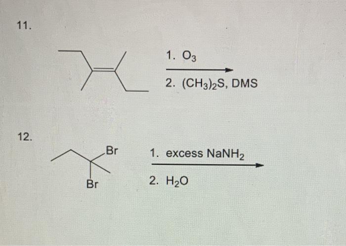 Solved 11. 1. 03 2. (CH3)2S, DMS 12. Br 1. excess NaNH2 Br | Chegg.com