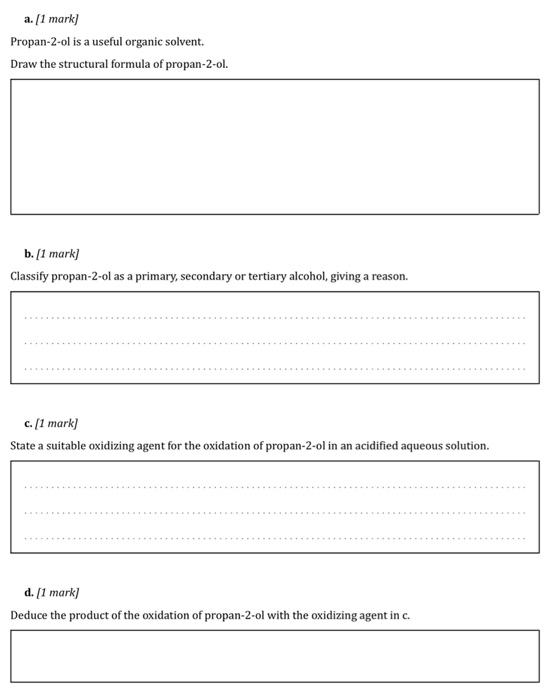 Solved a. [1 mark) Propan-2-ol is a useful organic solvent. | Chegg.com