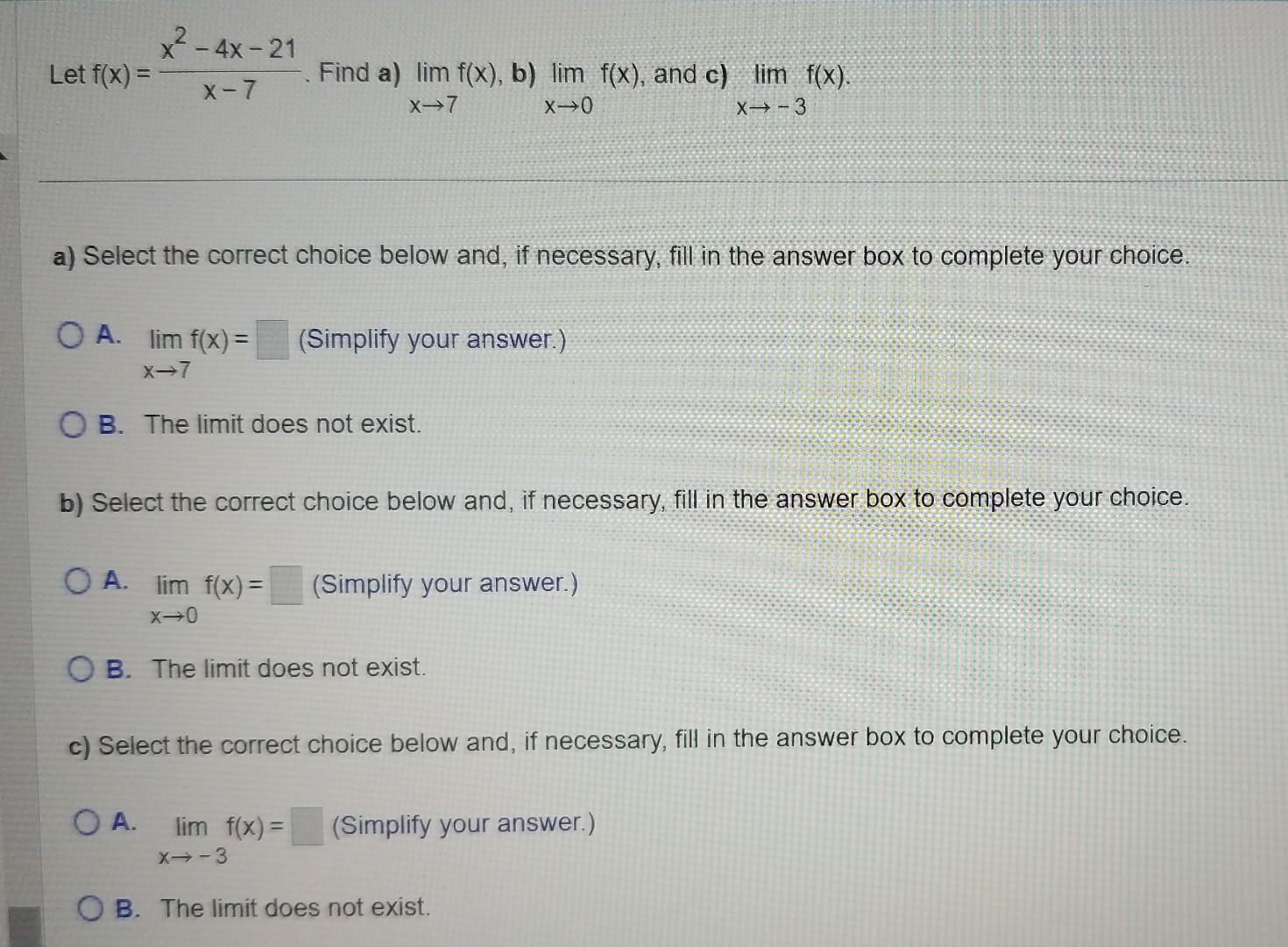 Solved Let f(x)=x−7x2−4x−21. Find a) limx→7f(x), b) | Chegg.com