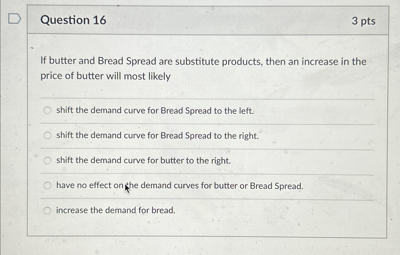 Solved Question 163ptsIf butter and Bread Spread are | Chegg.com