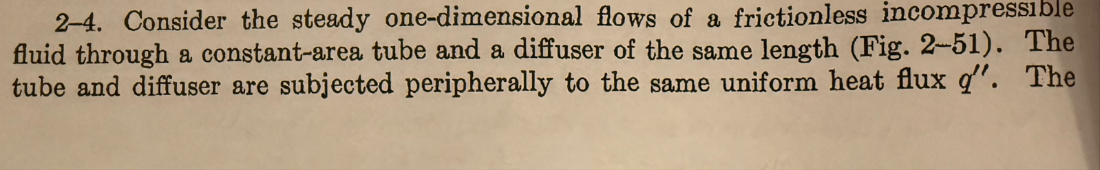 Solved 2-4. ﻿Consider the steady one-dimensional flows of a | Chegg.com