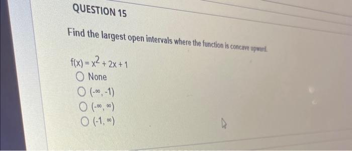 Solved Find the largest open intervals where the function is | Chegg.com
