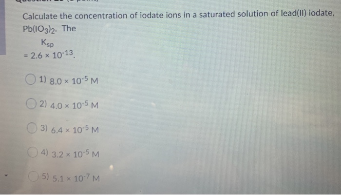 Solved Calculate the concentration of iodate ions in a | Chegg.com