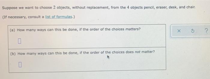 Solved Suppose we want to choose 2 objects, without | Chegg.com