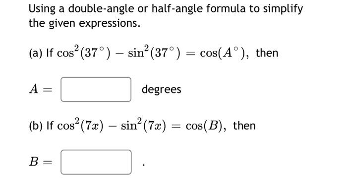 Solved Using a double-angle or half-angle formula to | Chegg.com