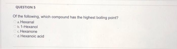 Solved Of the following, which compound has the highest | Chegg.com