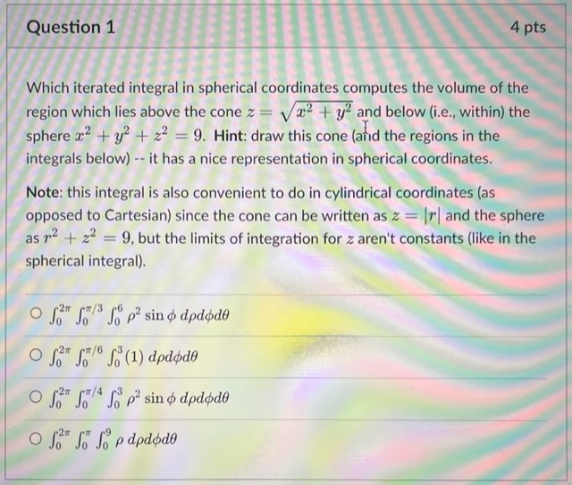 Solved Question 1Which iterated integral in spherical | Chegg.com