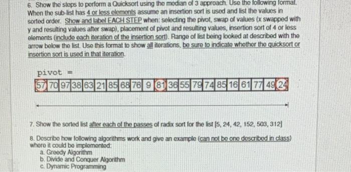 Solved 6. Show the steps to perform a Quicksort using the | Chegg.com