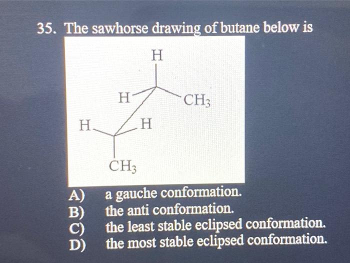 Solved 35. The sawhorse drawing of butane below is H H A) B) | Chegg.com