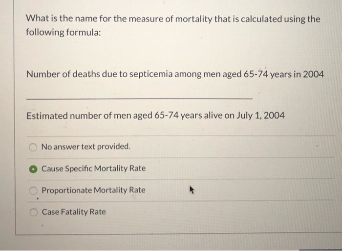 Solved What is the name for the measure of mortality that is | Chegg.com