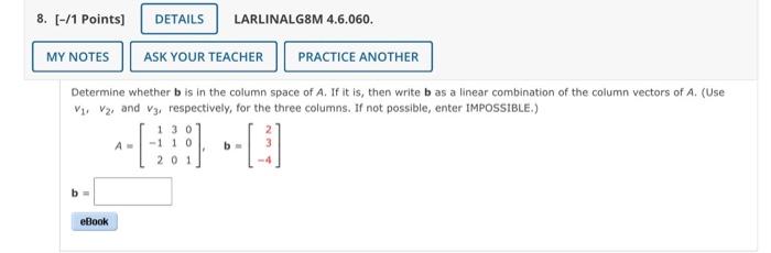 Solved Determine Whether B Is In The Column Space Of A If