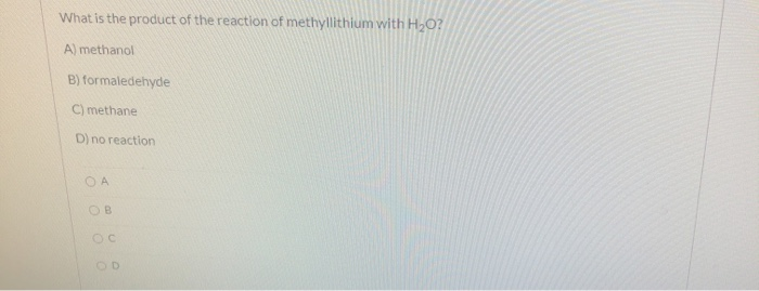 Solved What is the product of the reaction of methyllithium | Chegg.com