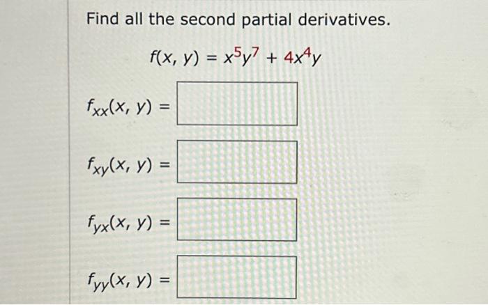 Solved Find all the second partial derivatives. | Chegg.com