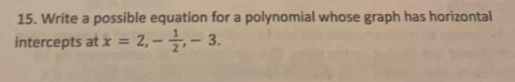 Solved Write a possible equation for a polynomial whose | Chegg.com