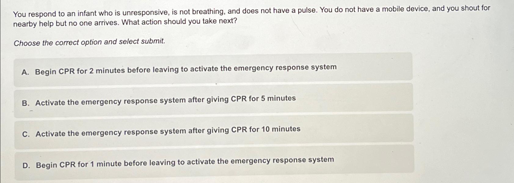 Solved You respond to an infant who is unresponsive, is not | Chegg.com