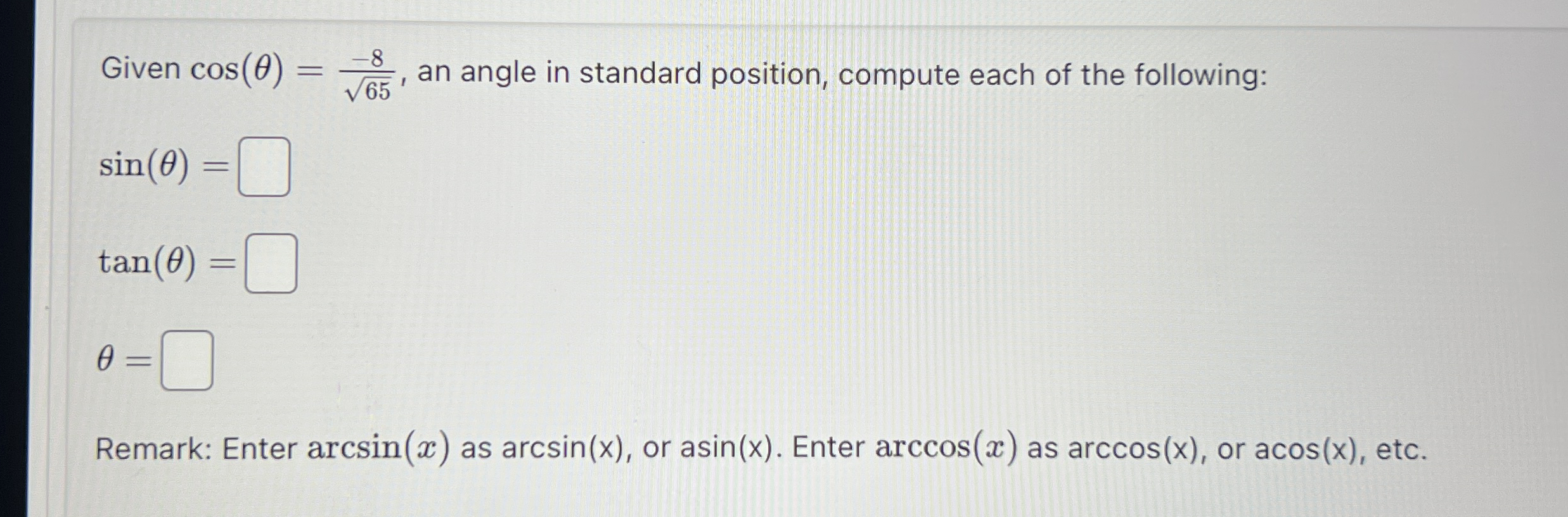 Solved Given cos(θ)=-8652, ﻿an angle in standard position, | Chegg.com