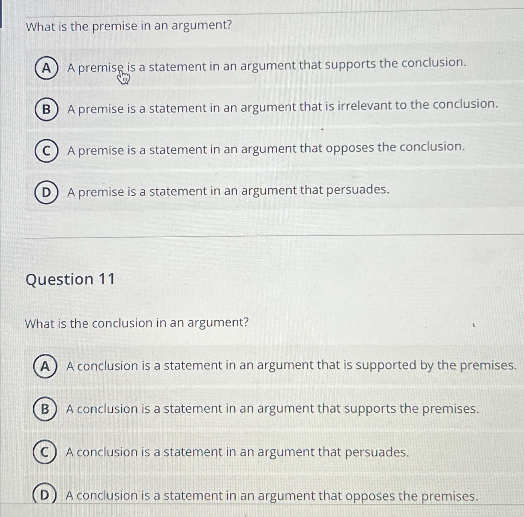 What is the premise in an argument?A premise is a | Chegg.com