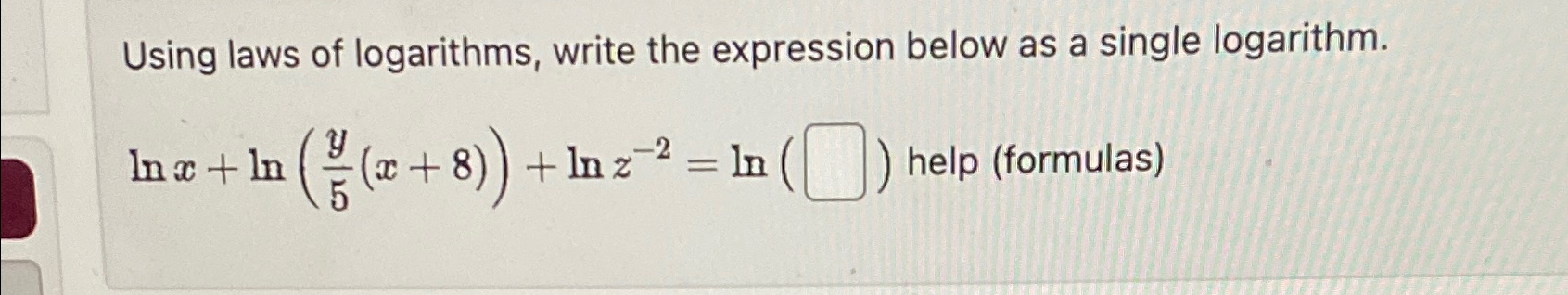 Solved Using laws of logarithms, write the expression below | Chegg.com