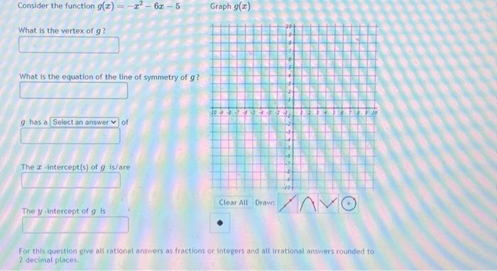 Solved Consider the function g(x)=−x2−6x−5 Graph g(x) What | Chegg.com