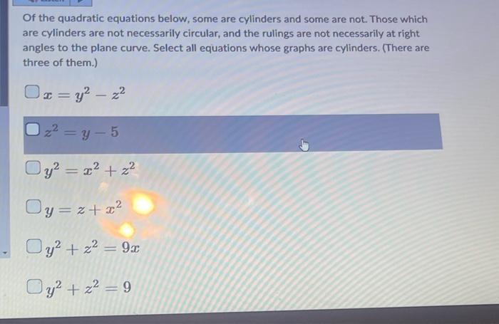 Solved Of the quadratic equations below, some are cylinders | Chegg.com