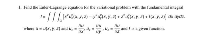 Solved Find the Euler-Lagrange equation for the variational | Chegg.com