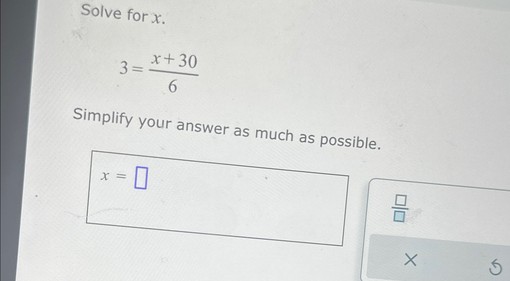 Solved Solve for x3=x+306Simplify your answer as much as | Chegg.com