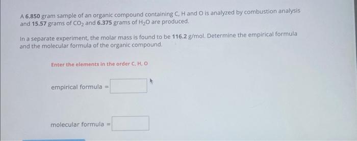 Solved A 6.850 gram sample of an organic compound containing | Chegg.com
