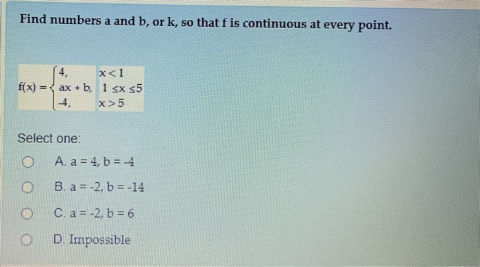 Solved Find numbers a and b, or k, so that f is continuous | Chegg.com