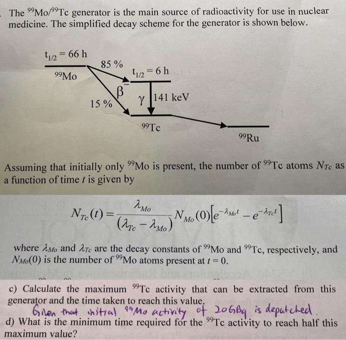 Solved The 9M0/99Tc generator is the main source of | Chegg.com