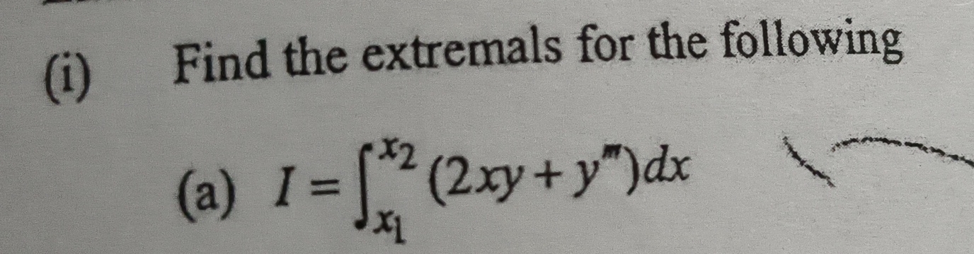 Solved (i) ﻿Find the extremals for the | Chegg.com