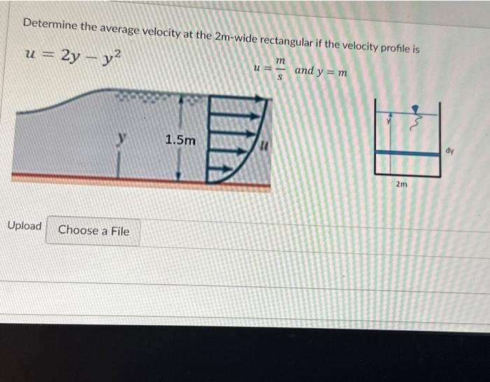Solved Determine the average velocity at the 2m-wide | Chegg.com