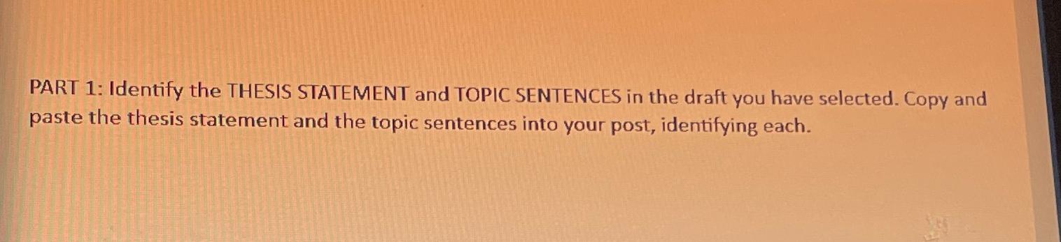 Solved PART 1: Identify the THESIS STATEMENT and TOPIC | Chegg.com