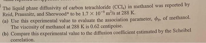 Solved The liquid phase diffusivity of carbon tetrachloride | Chegg.com