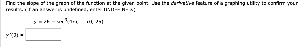 Solved Find the slope of the graph of the function at the | Chegg.com