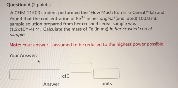 Solved Question 6 (2 points) A CHM 11500 student performed | Chegg.com