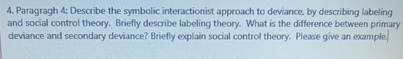 Solved Describe the symbolic interactionist approach to | Chegg.com