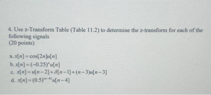 4. Use z-Transform Table (Table 11.2) to determine | Chegg.com