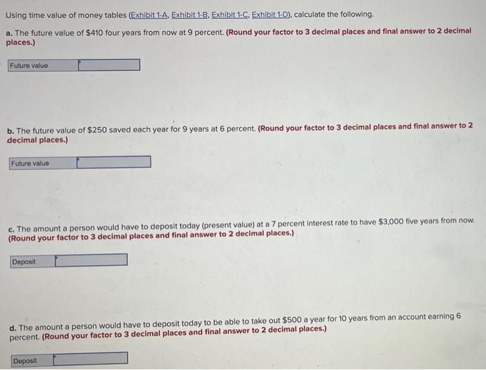 Solved Using time value of money tables (Exhibit 1-A, | Chegg.com