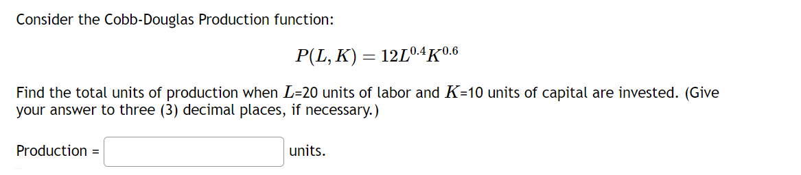 Solved Consider the Cobb-Douglas Production | Chegg.com