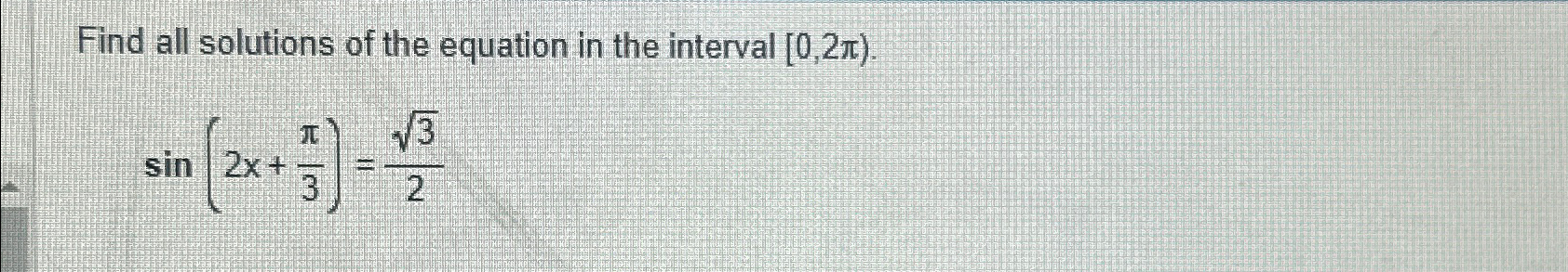 Solved Find all solutions of the equation in the interval | Chegg.com