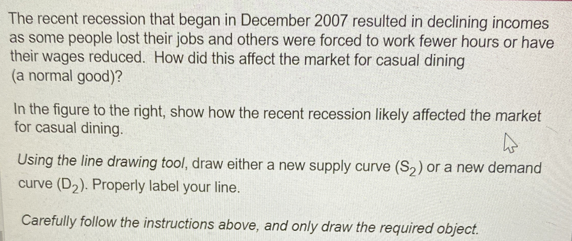 Solved The recent recession that began in December 2007 | Chegg.com