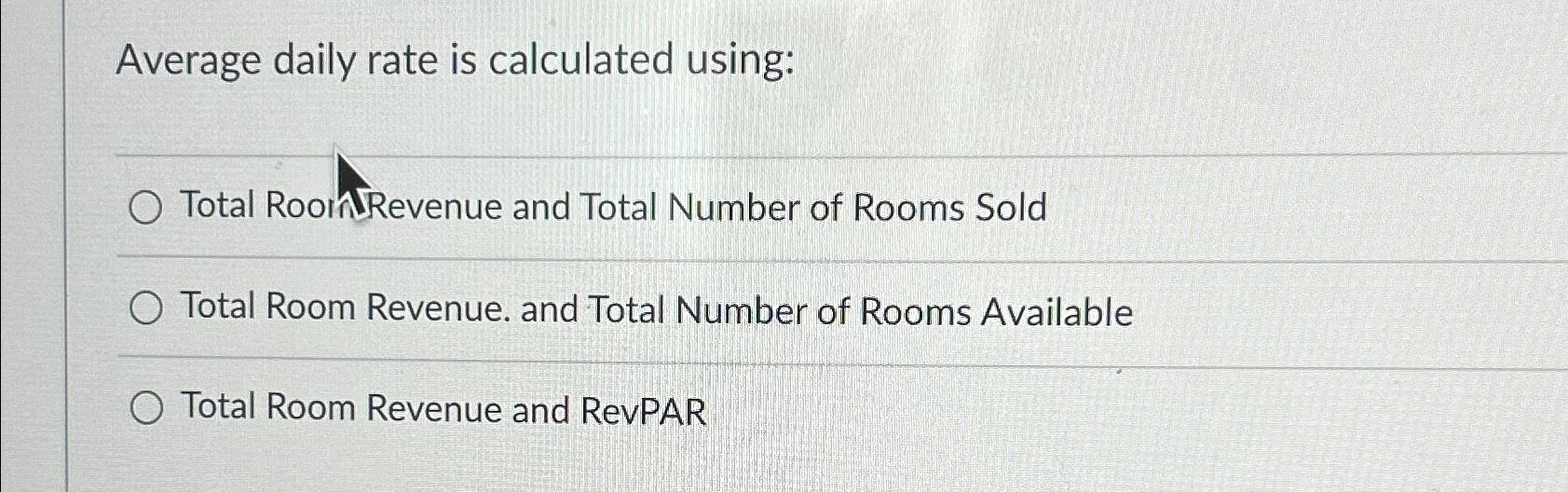 Solved Average daily rate is calculated using:Total | Chegg.com