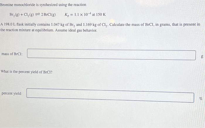 Solved Bromine monochloride is synthesized using the | Chegg.com