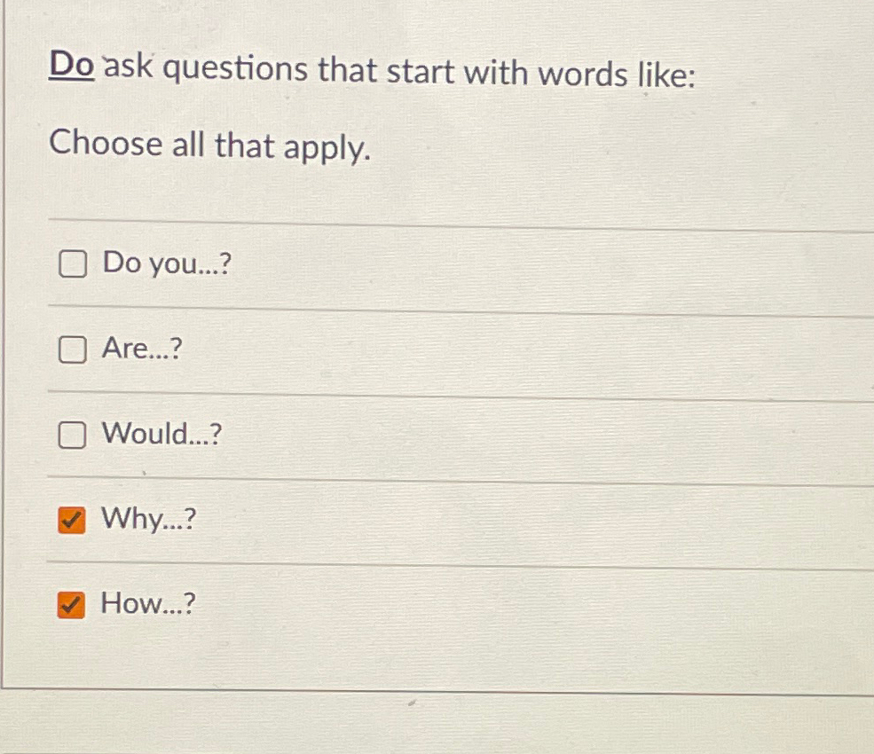 Solved Do ask questions that start with words like:Choose | Chegg.com