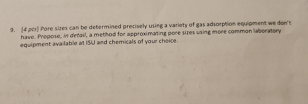 Solved [4 ﻿pts] ﻿Pore sizes can be determined precisely | Chegg.com